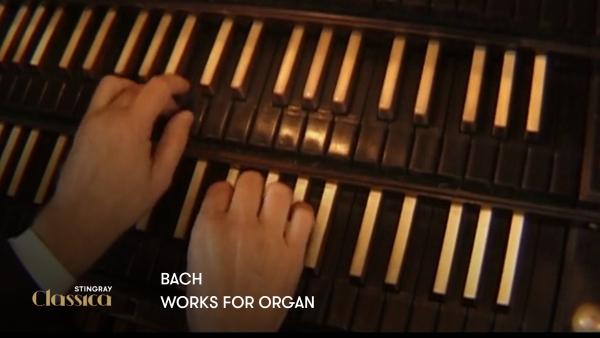 Bach - Works for organ | Apple TV