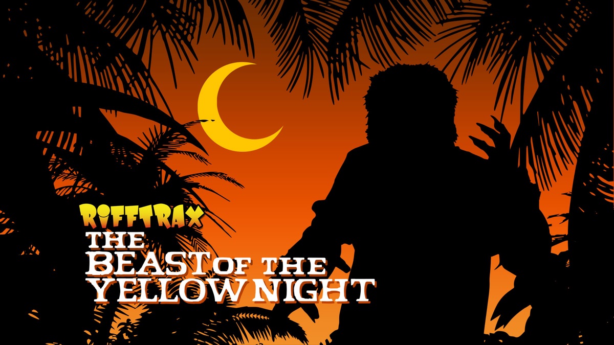 RiffTrax: Beast of the Yellow Night | Apple TV