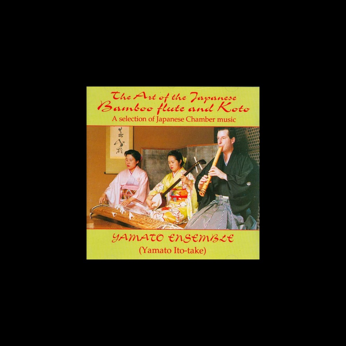 ‎The Art of the Japanese Bamboo Flute and Koto by Yamato Ensemble on ...