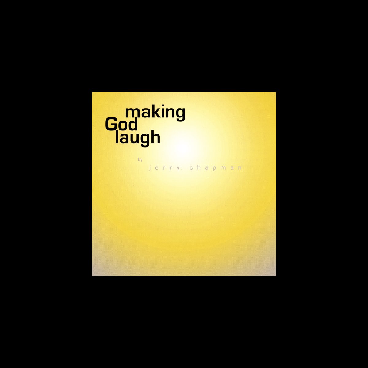 ‎Making God Laugh de jerry chapman en Apple Music