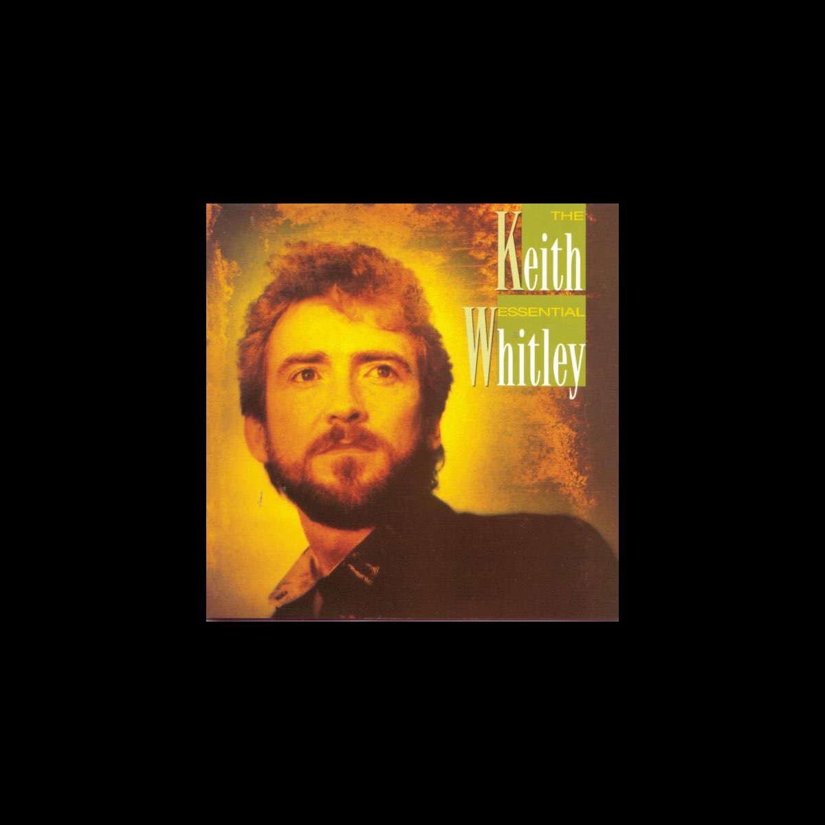 ‎The Essential Keith Whitley by Keith Whitley on Apple Music