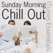 Sunday Morning Chill Out by Various Artists - Download Sunday Morning ...
