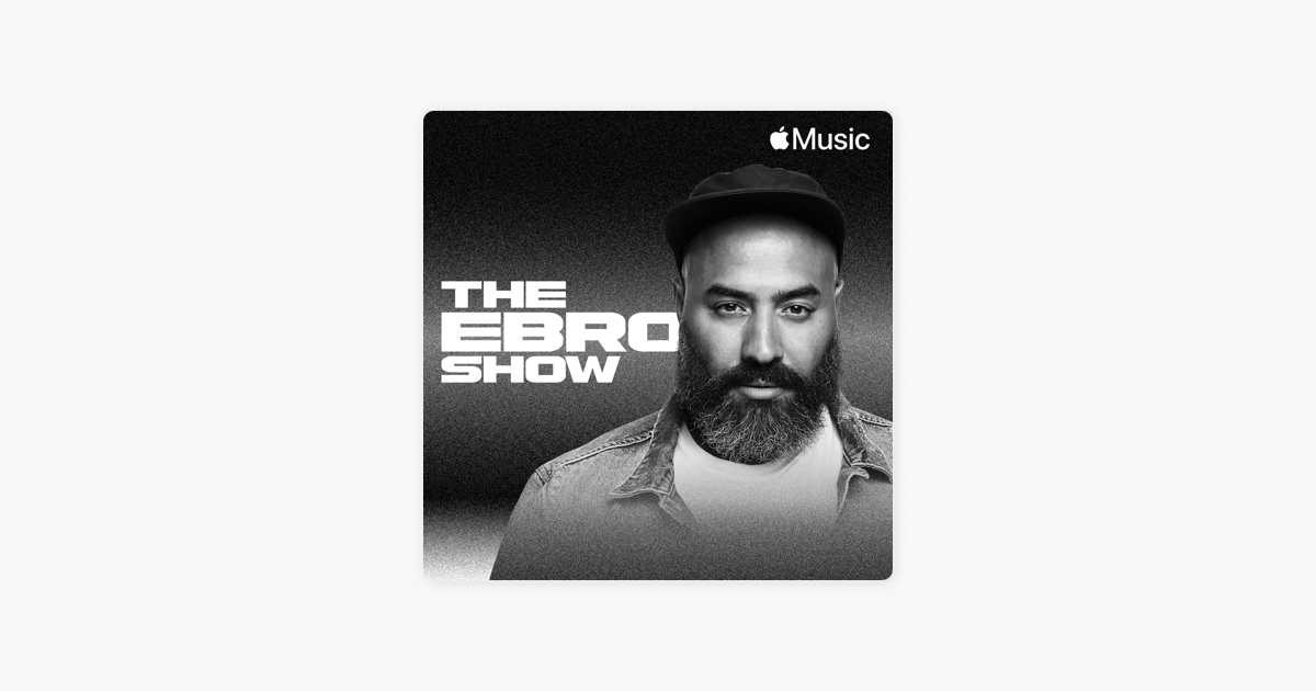 ‎The Ebro Show on Apple Music