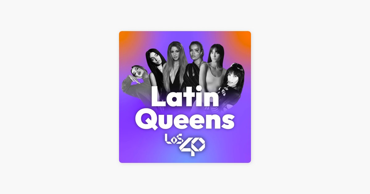 ‎Latin QUEENS de LOS40 en Apple Music