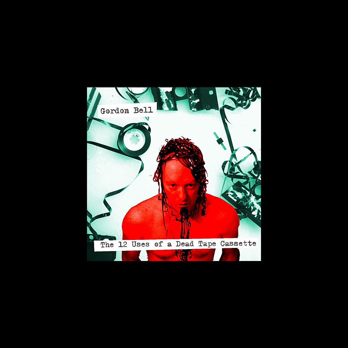 ‎The 12 Uses of a Dead Tape Cassette by Gordon Bell on Apple Music