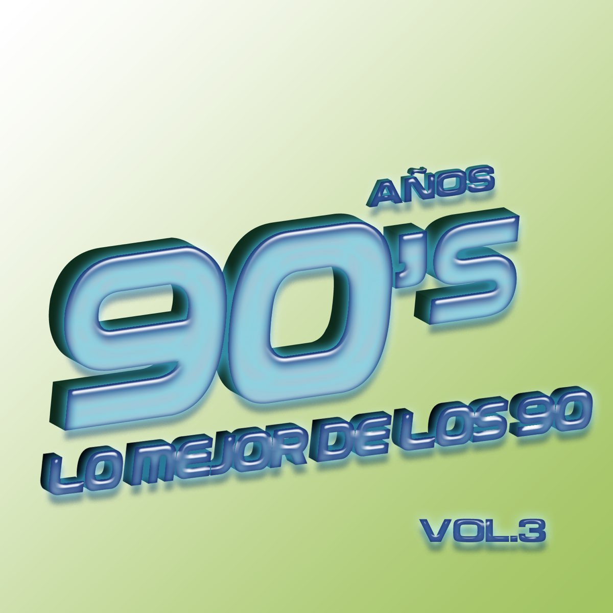 ‎Años 90's Vol.3 - Lo Mejor De Los 90 by Various Artists on Apple Music