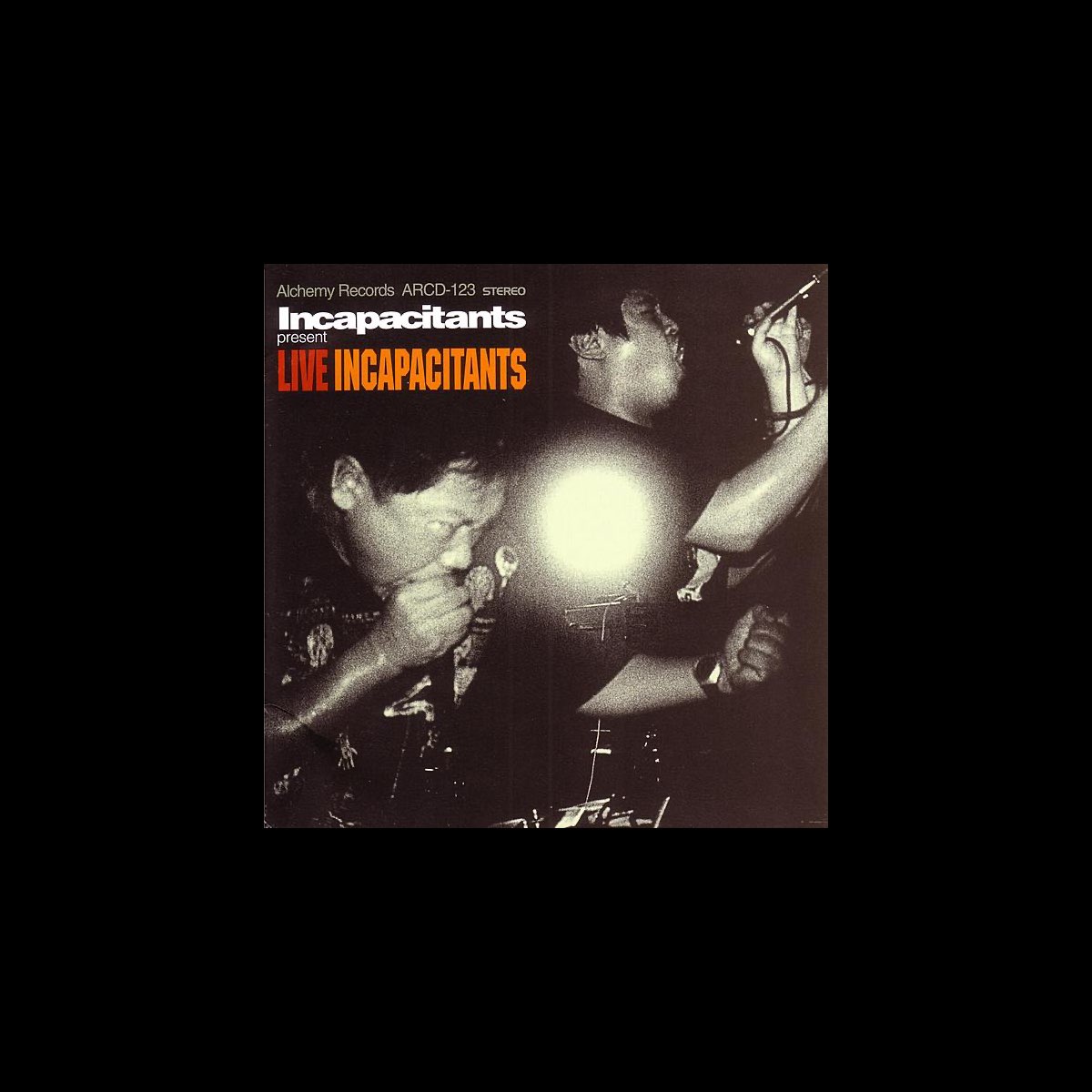 ‎LIVE INCAPACITANTS by Incapacitants on Apple Music