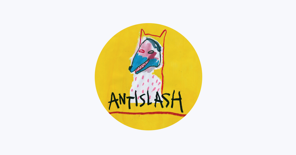 ‎Antislash on Apple Music