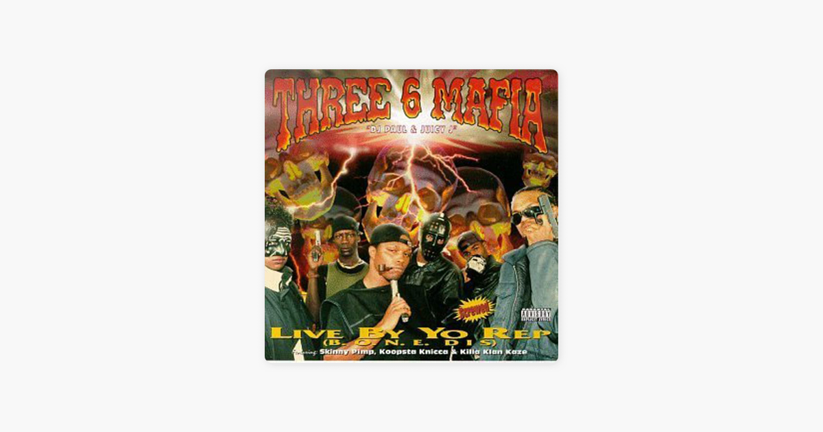 ‎Live By Yo Rep by Three 6 Mafia on Apple Music