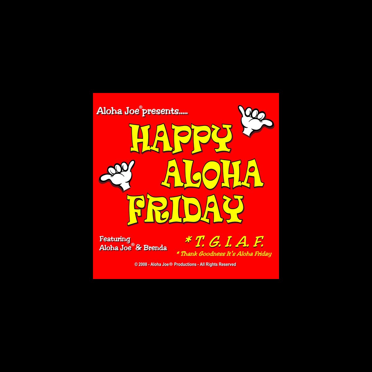 ‎Happy Aloha Friday - T.G.I.A.F. by Aloha Joe & Brenda on Apple Music