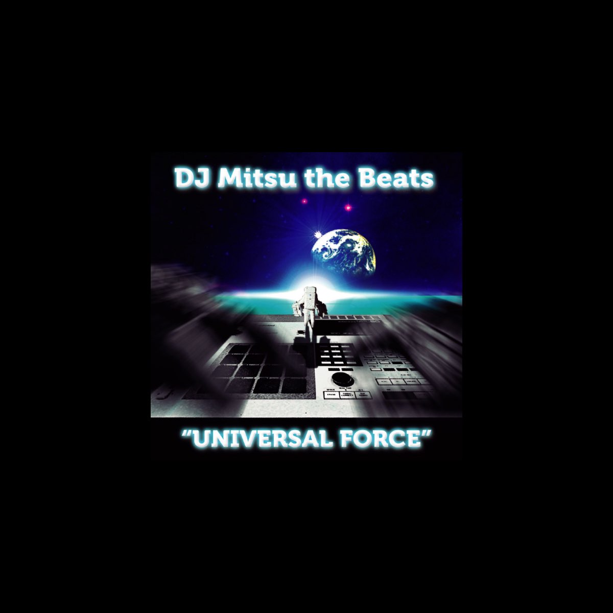 ‎Apple Music에서 감상하는 DJ Mitsu The Beats의 UNIVERSAL FORCE
