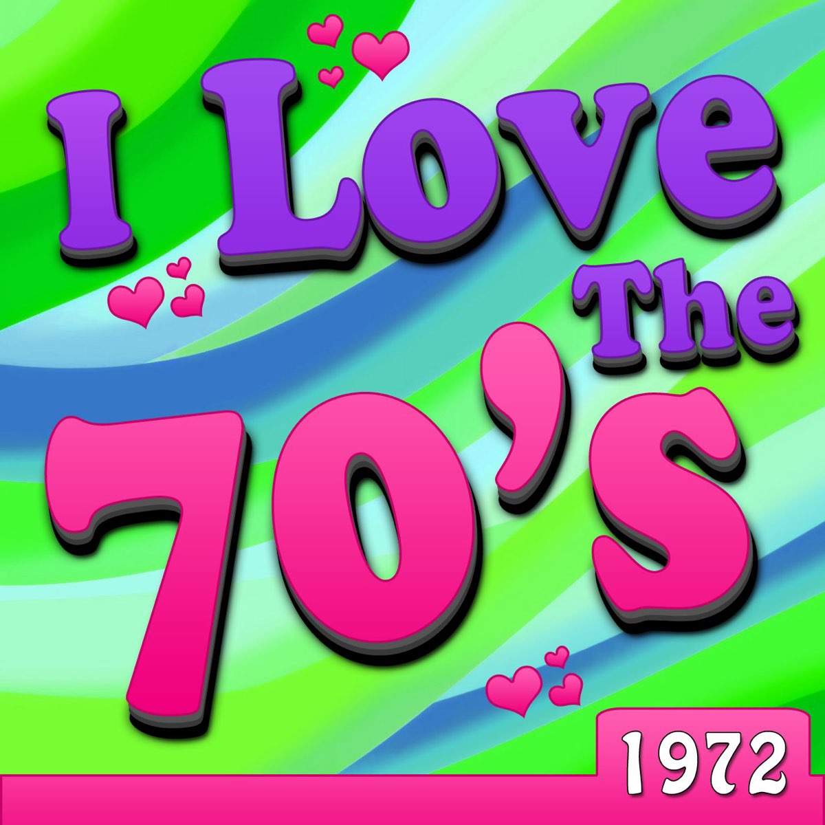 ‎I Love the 70's: 1972 (Re-Recorded Versions) by Various Artists on ...