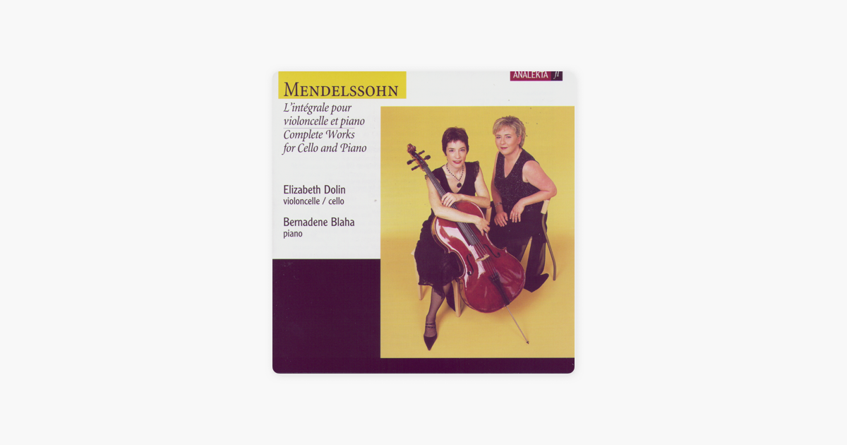 ‎Bernadene Blaha & Elizabeth Dolinの「Mendelssohn: Complete Works For ...
