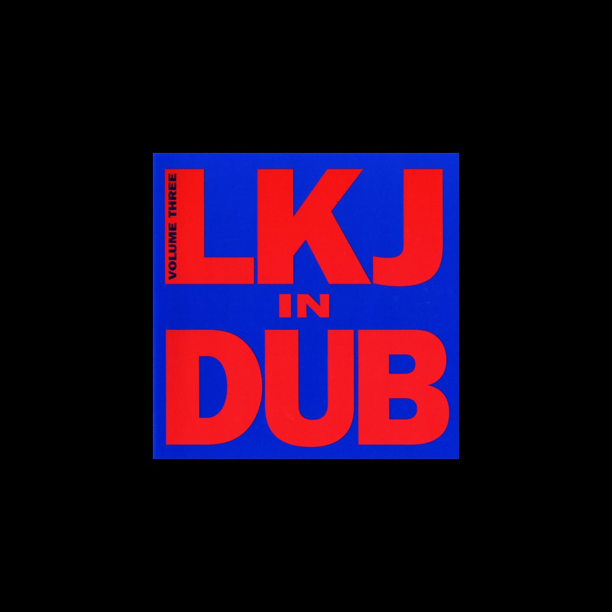 ‎LKJ In Dub, Vol. 3 by Linton Kwesi Johnson on Apple Music
