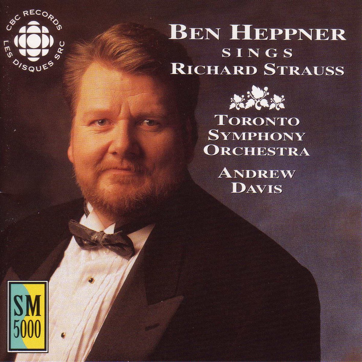 ‎Ben Heppner Sings Richard Strauss by Ben Heppner, Sir Andrew Davis ...