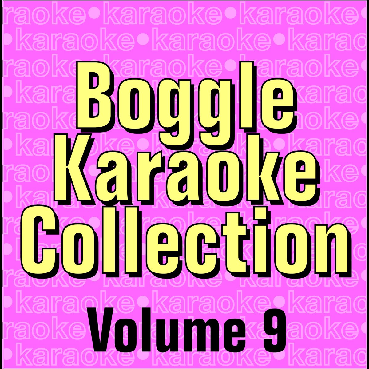 ‎Boggle Karaoke Collection - Volume 9 by Boggle Karaoke on Apple Music