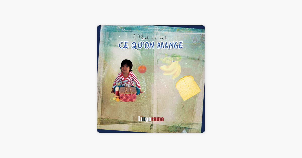 My First French Lessons Ce Qu on Mange What We Eat Part 4 my-first-french-lessons-ce-qu-on-mange-what-we-eat-part-4