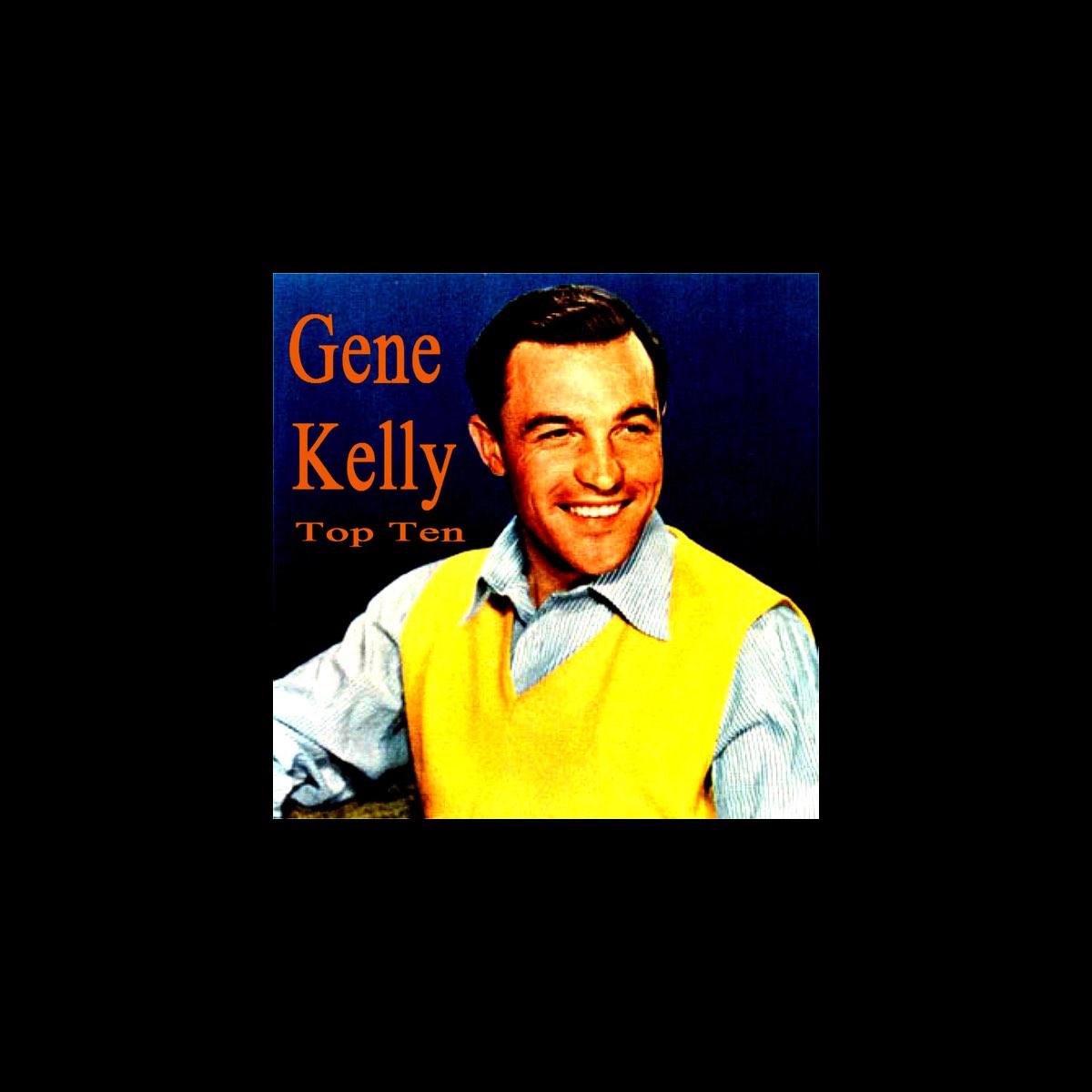 ‎Apple Music 上Gene Kelly的专辑《Gene Kelly Top Ten》