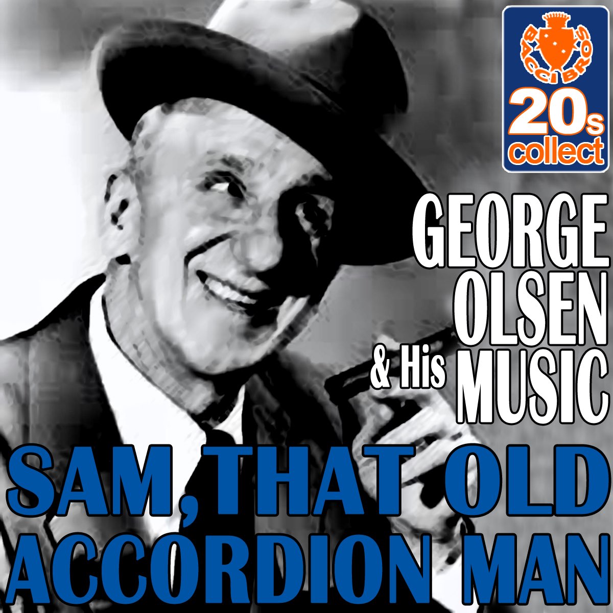 ‎Sam, That Old Accordion Man (Remastered) - Single by George Olsen and ...