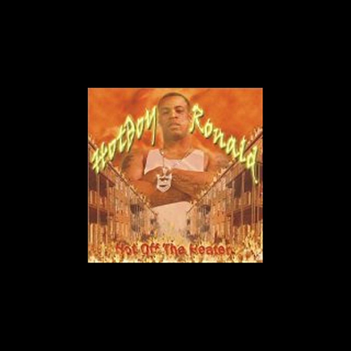 ‎Hot Off the Heater by Hotboy Ronald on Apple Music