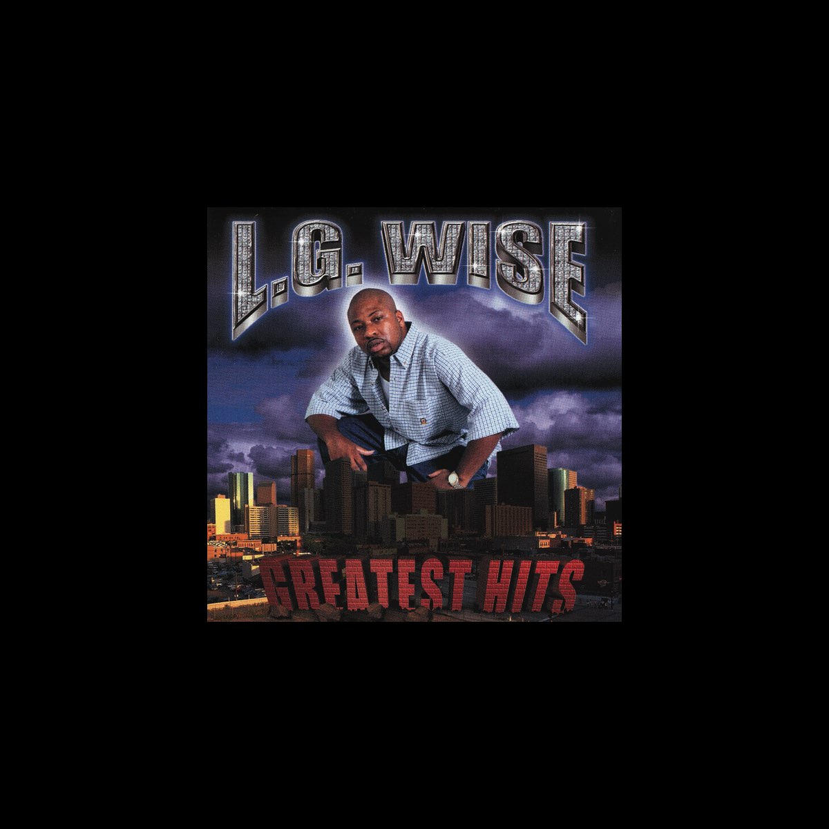 ‎L.G. Wise Greatest Hits by L.G. Wise on Apple Music