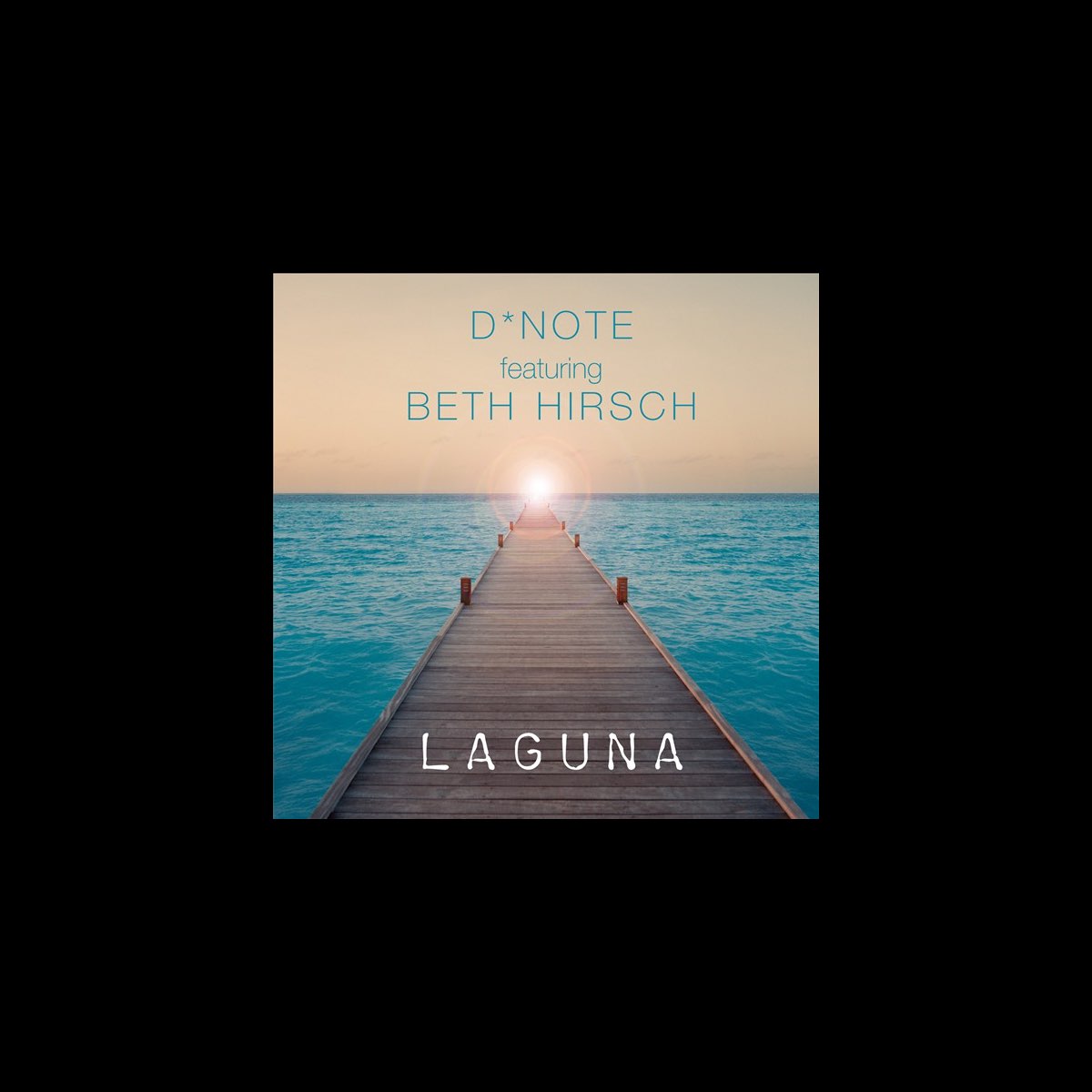 ‎Laguna by D*Note featuring Beth Hirsch on Apple Music