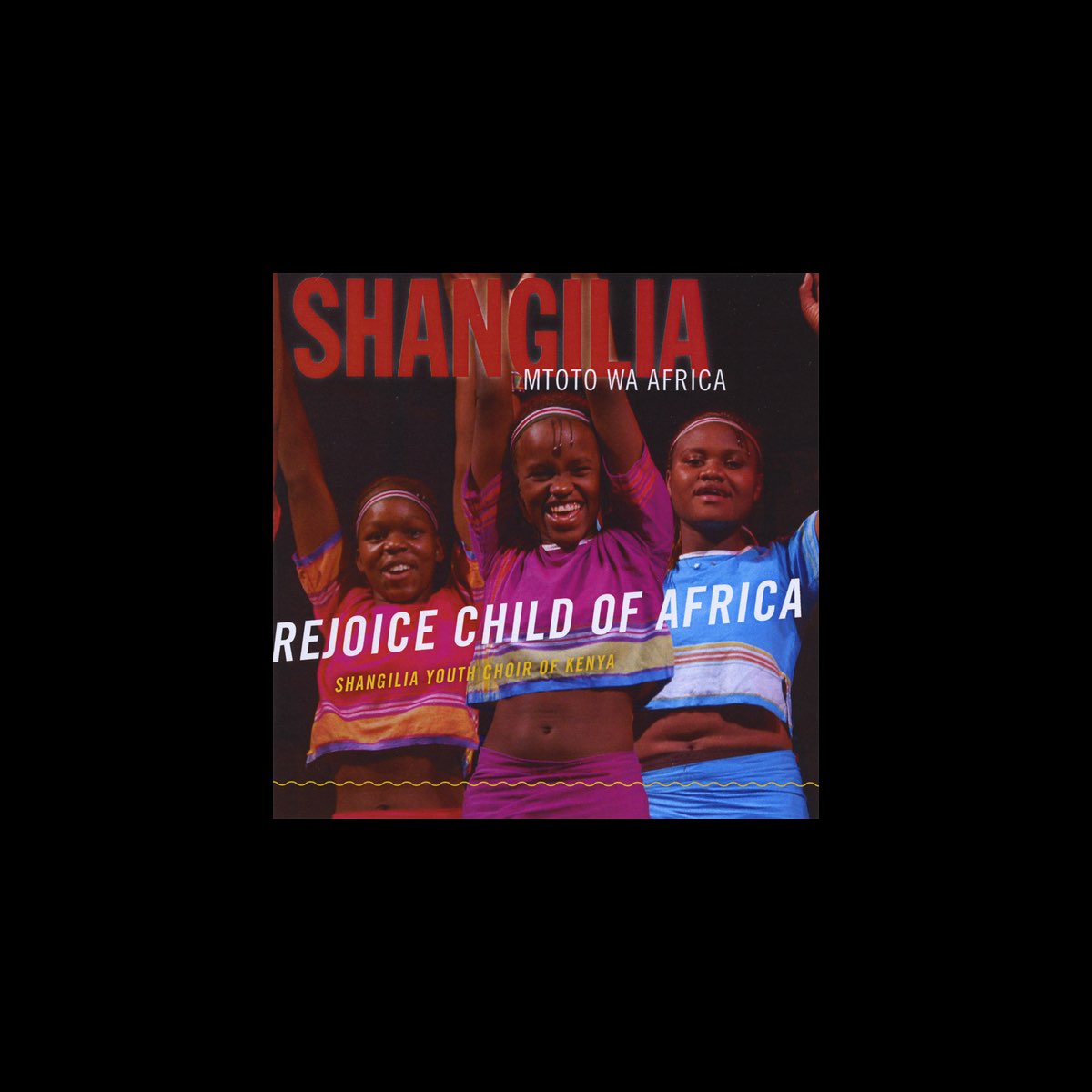 ‎Shangilia Mtoto Wa Africa: Rejoice Child of Africa by Shangilia Youth ...