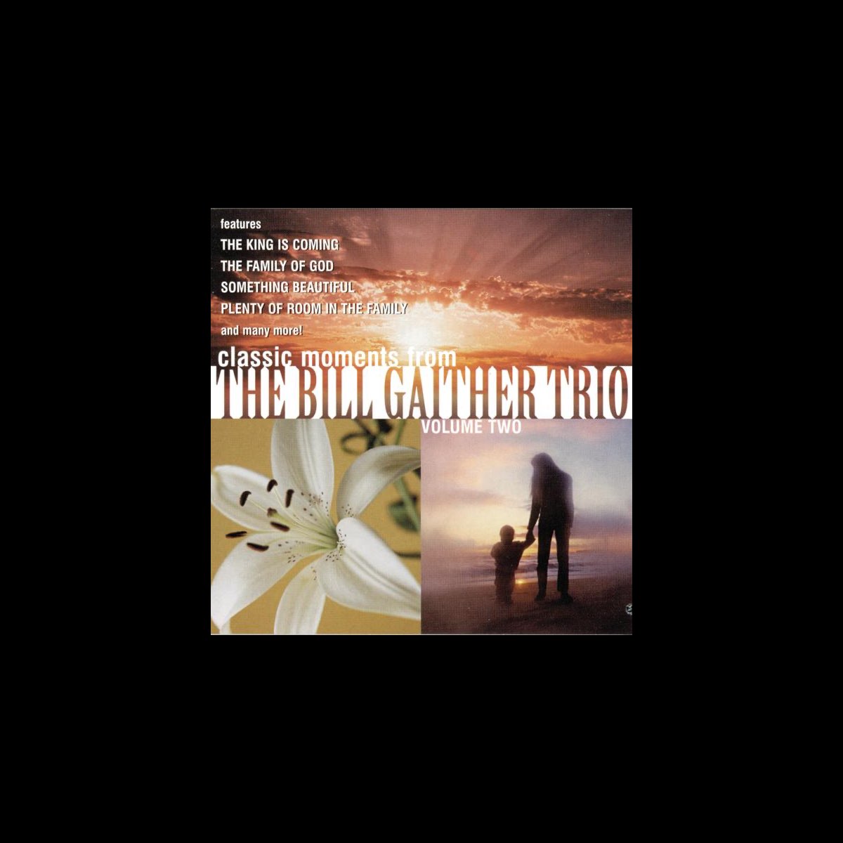 ‎Classic Moments From The Bill Gaither Trio, Vol. 2 by Bill Gaither on ...