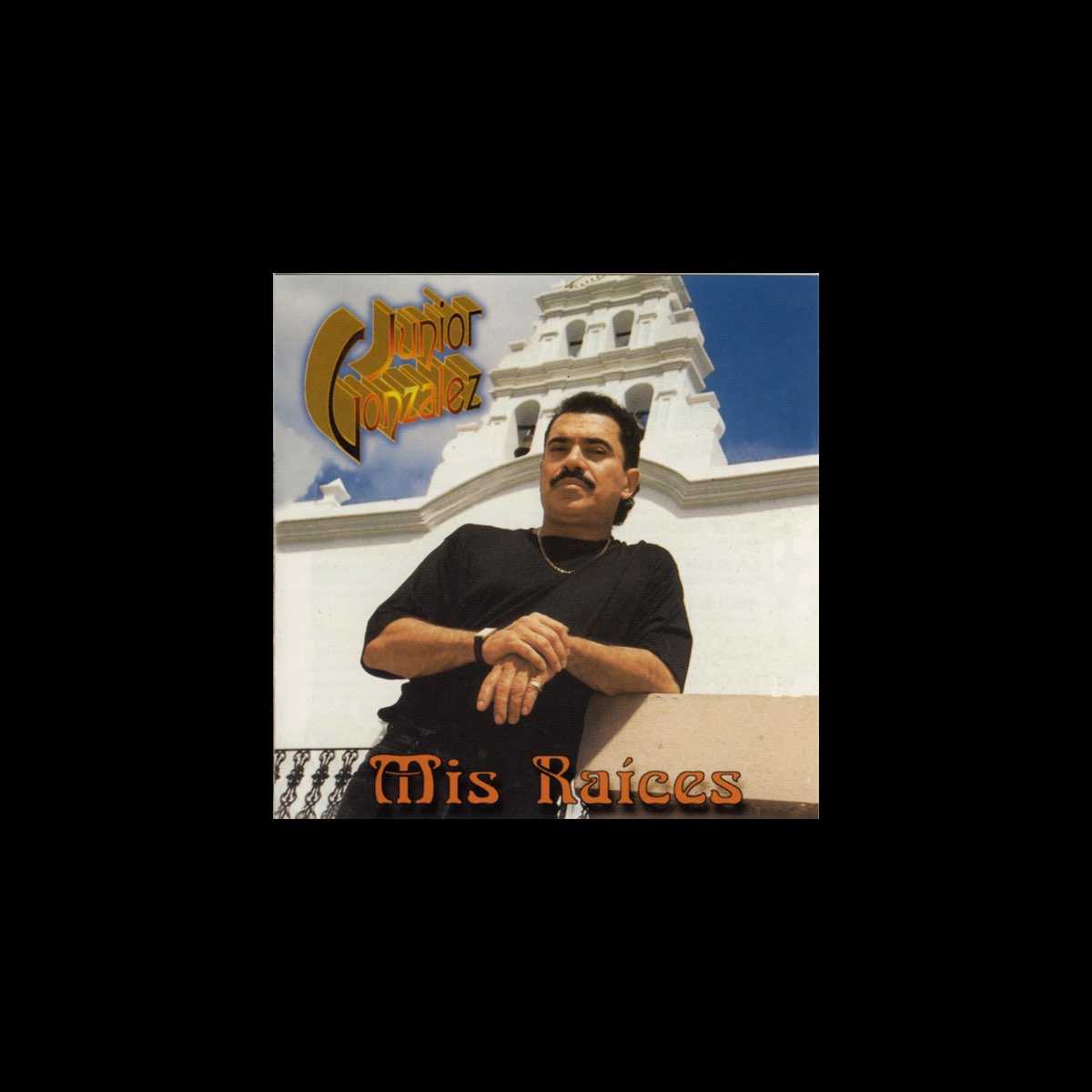 ‎Apple Music 上Junior Gonzalez的专辑《Mis Raices》