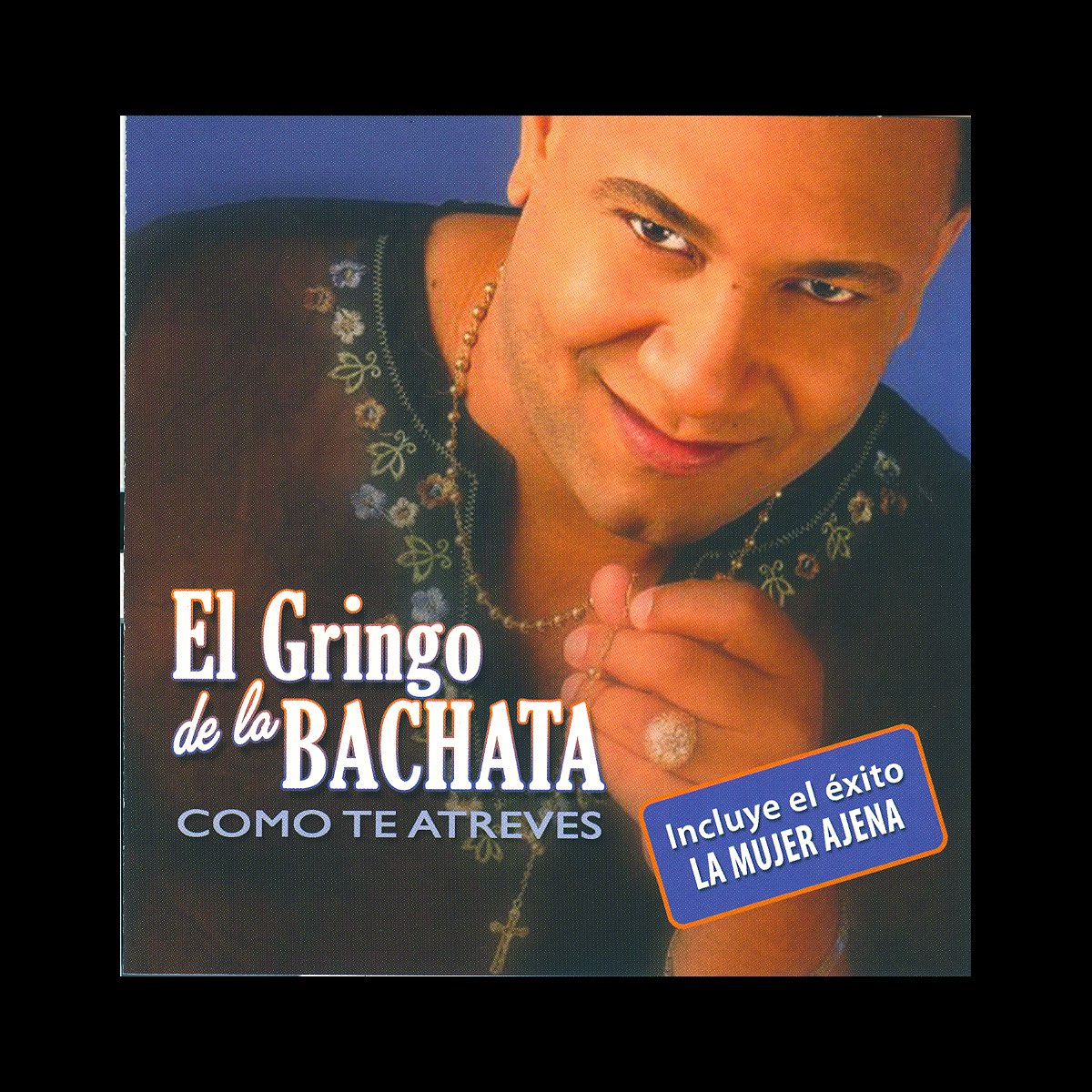 ‎Como Te Atreves by El Gringo de la Bachata on Apple Music
