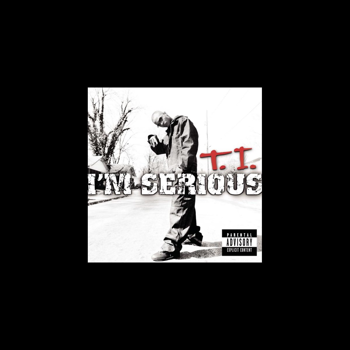 ‎I'm Serious by T.I. on Apple Music