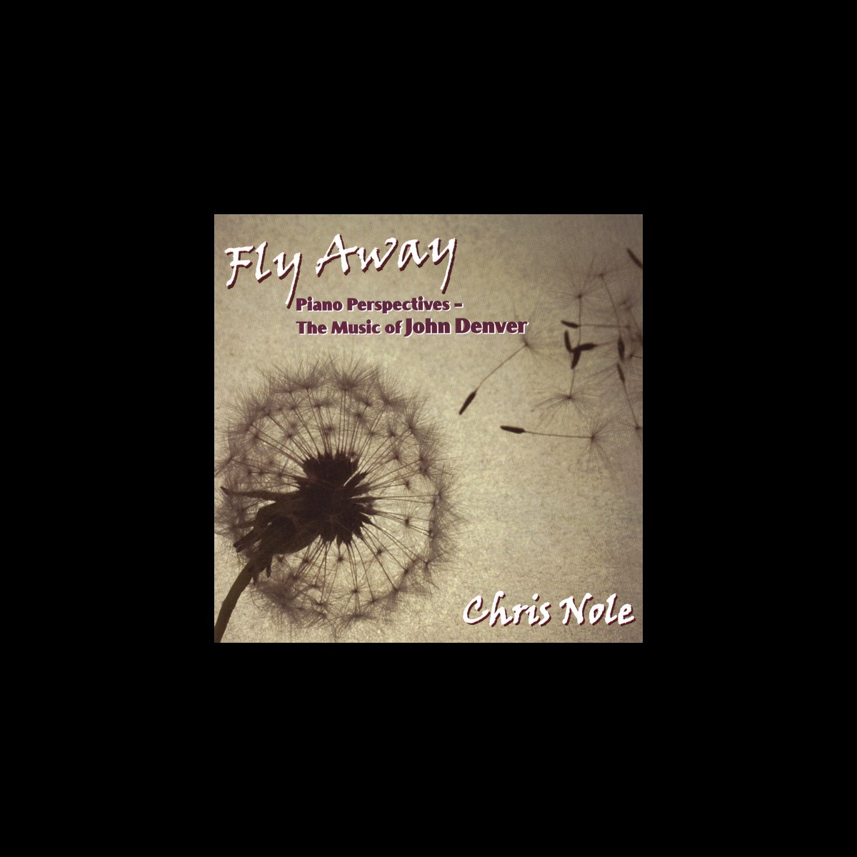 ‎Fly Away - Piano Perspectives - the Music of John Denver par Chris ...