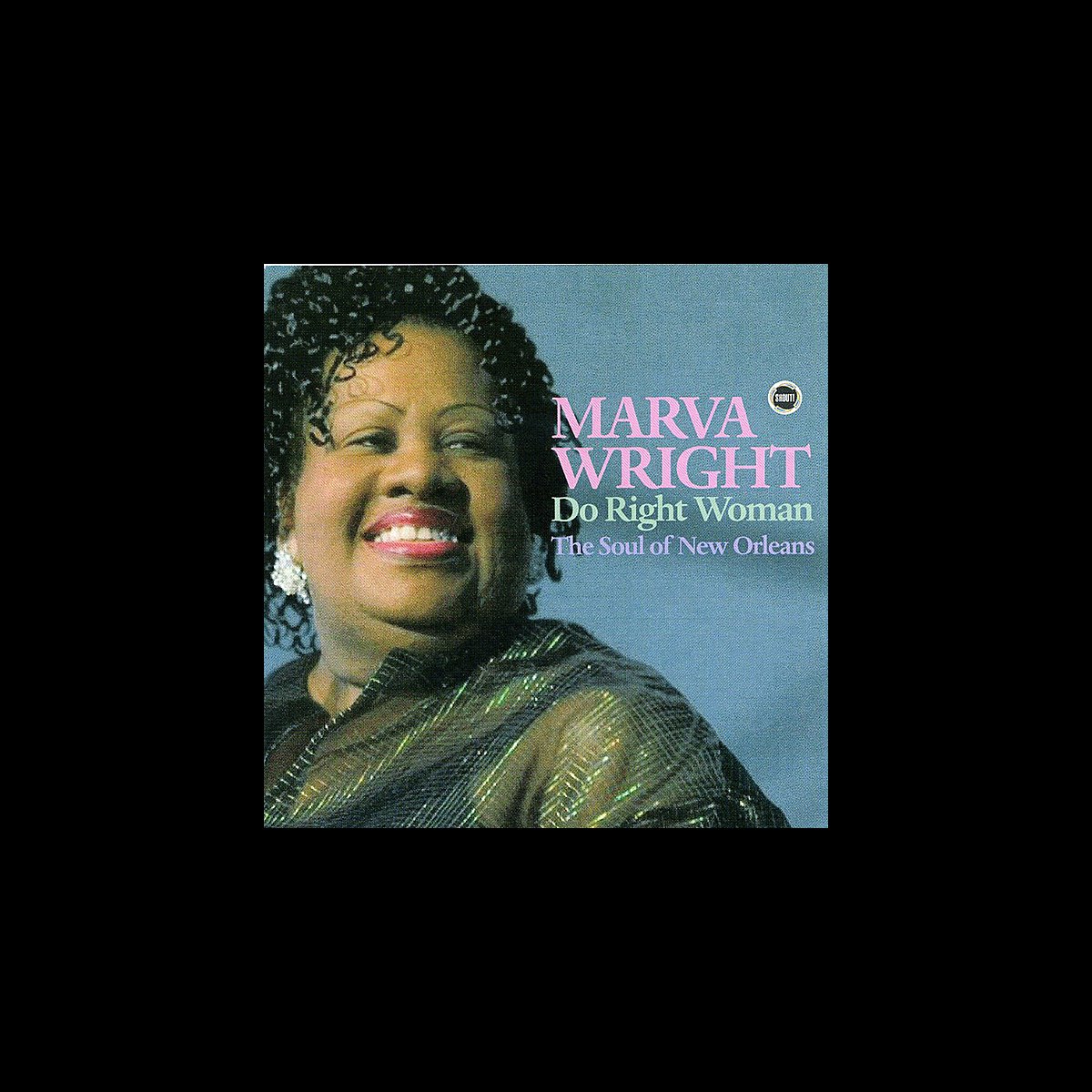 ‎Do Right Woman - The Soul of New Orleans de Marva Wright en Apple Music