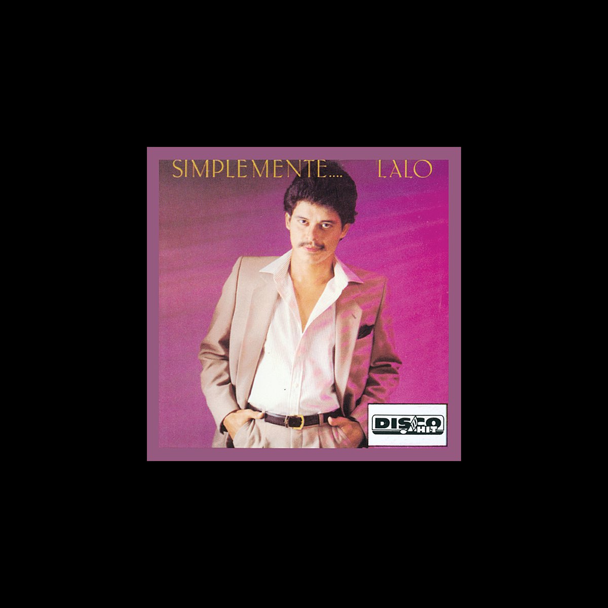 ‎Simplemente... Lalo by Lalo Rodríguez on Apple Music
