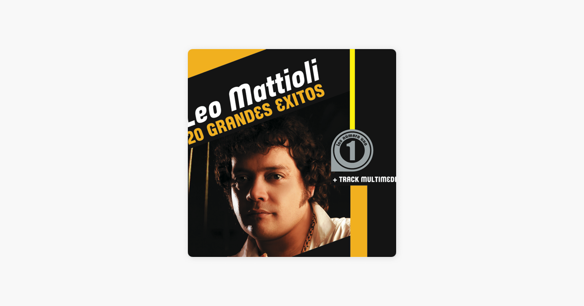 ‎Leo Mattioli: 20 Grandes Éxitos by Leo Mattioli on Apple Music