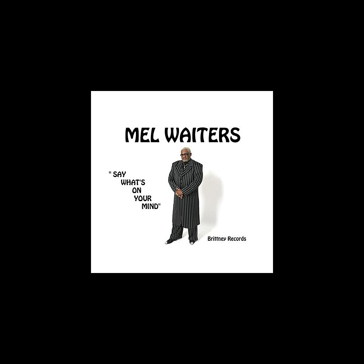 ‎Say What's On Your Mind by Mel Waiters on Apple Music