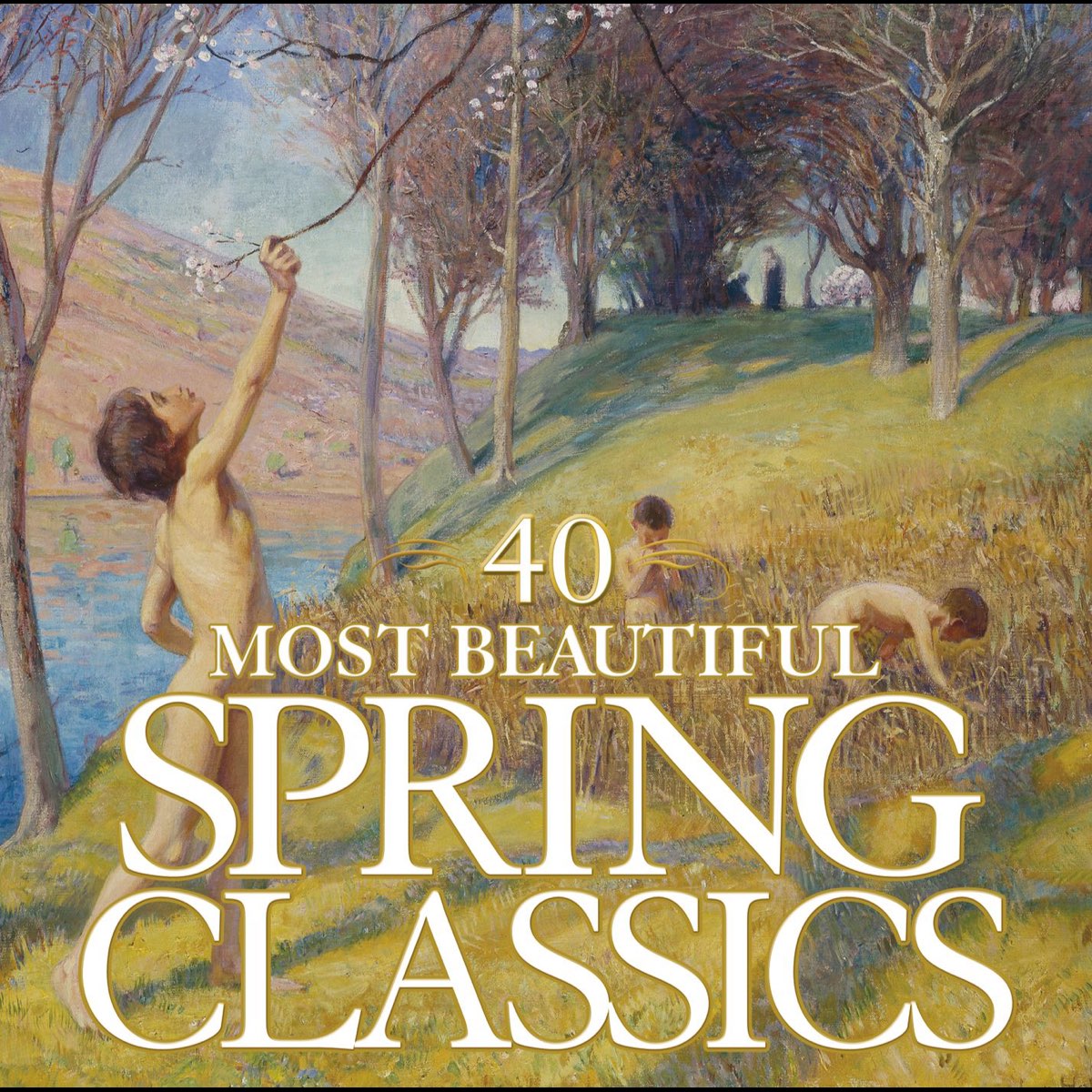 ‎40 Most Beautiful Spring Classics by Various Artists on Apple Music