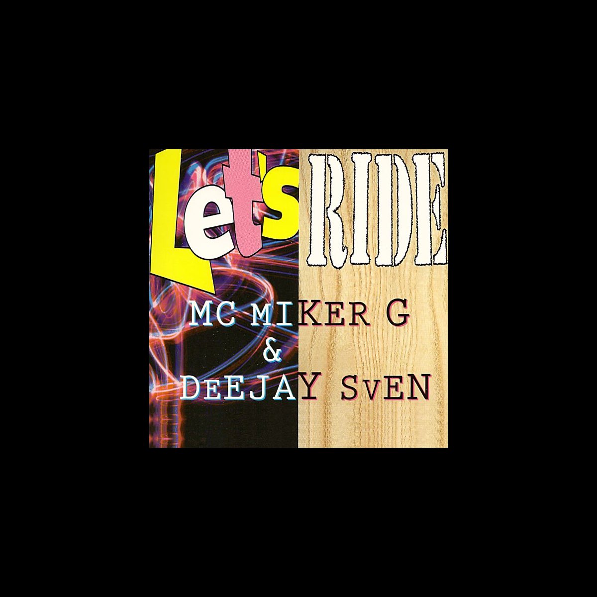 ‎Let's Ride - EP by MC Miker G. & DJ Sven & Deejay Sven on Apple Music
