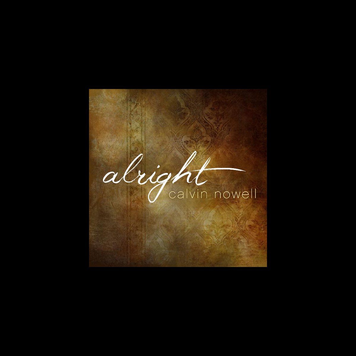 ‎Alright - Single by Calvin Nowell on iTunes