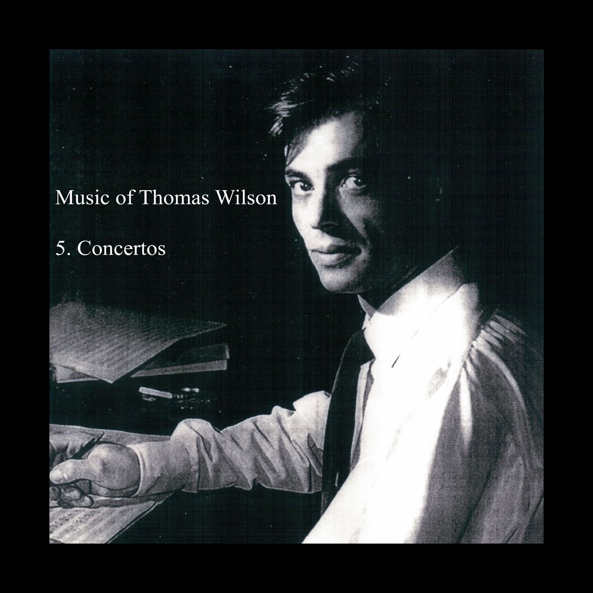 ‎Apple Music 上Thomas Wilson的专辑《Music of Thomas Wilson 5. Concertos》