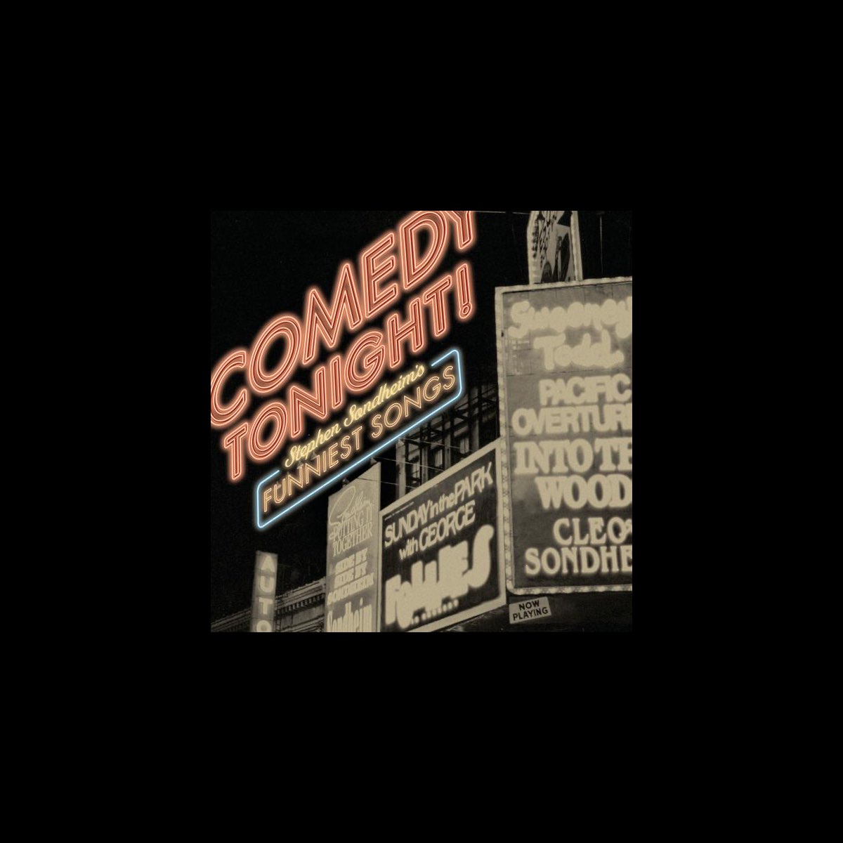 ‎Comedy Tonight! - Stephen Sondheim's Funniest Songs by Stephen ...