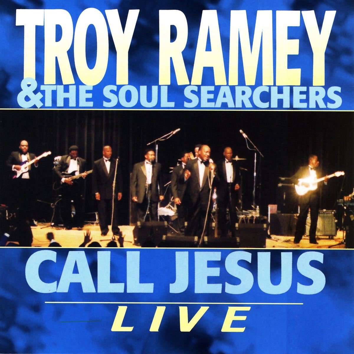 ‎Call Jesus Live by Troy Ramey & The Soul Searchers on Apple Music