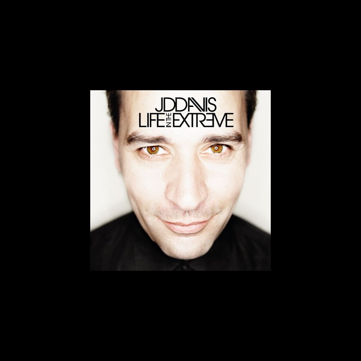 ‎LIFE IN the EXTREME by JD Davis on Apple Music