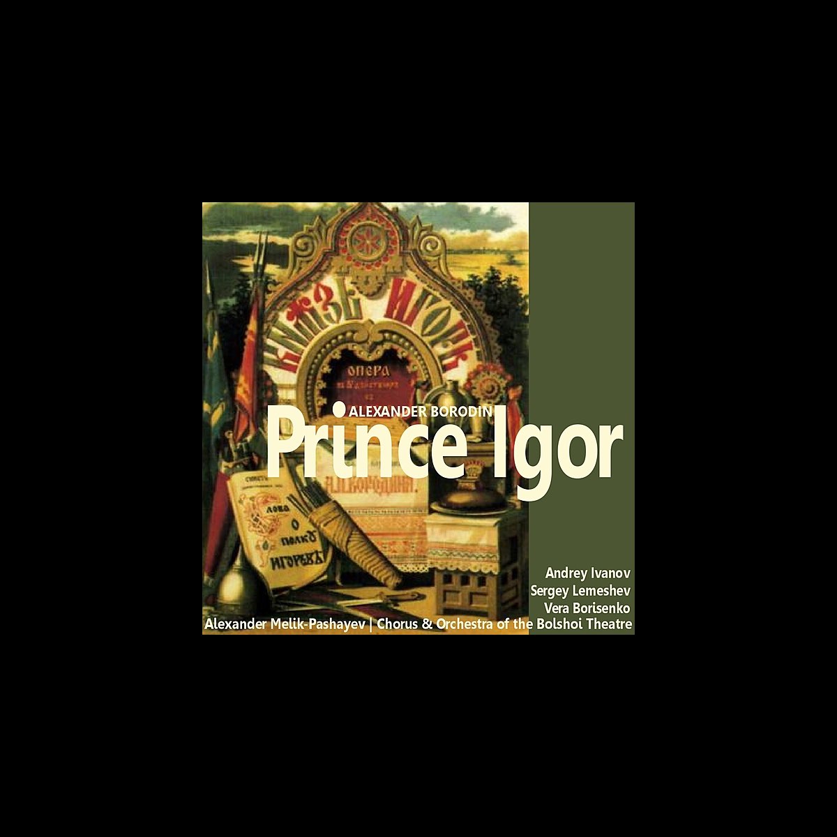 ‎Borodin: Prince Igor by Chorus of the Bolshoi Theatre, Orchestra of ...