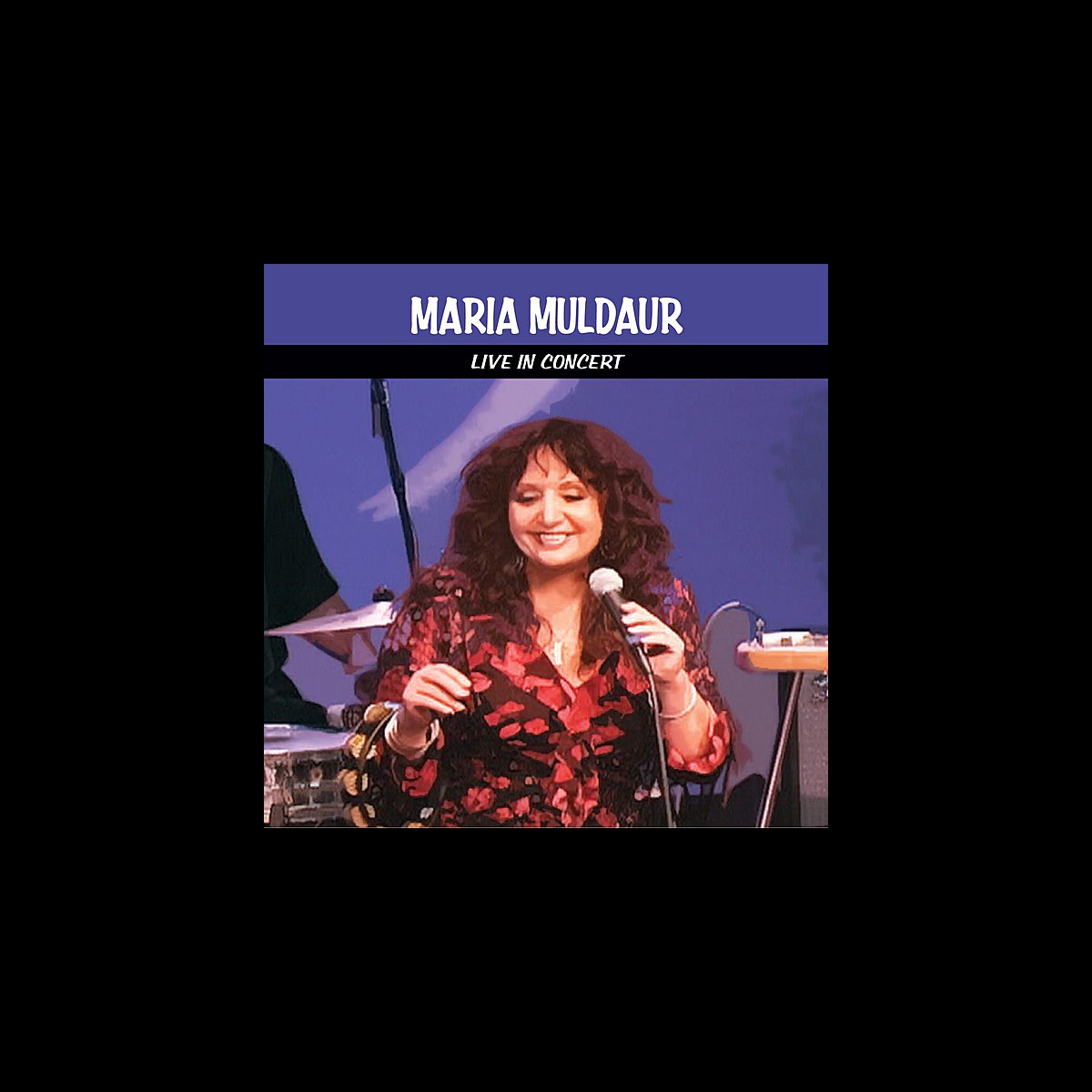 ‎マリア・マルダーの「Maria Muldaur Live In Concert」をApple Musicで