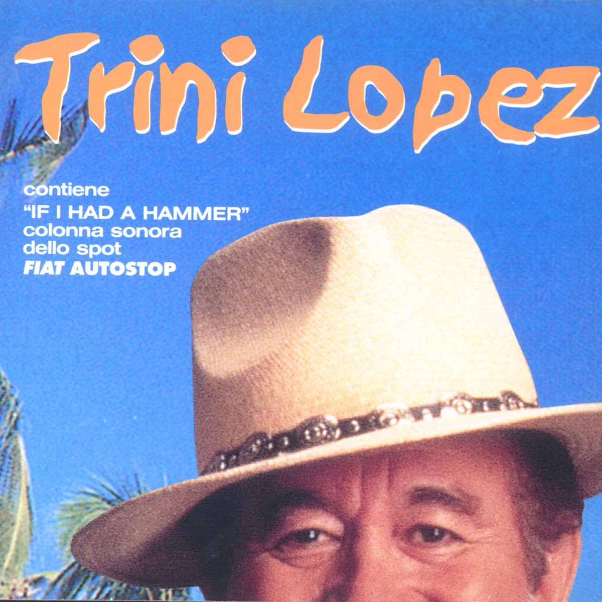 ‎If I Had a Hammer by Trini Lopez on Apple Music