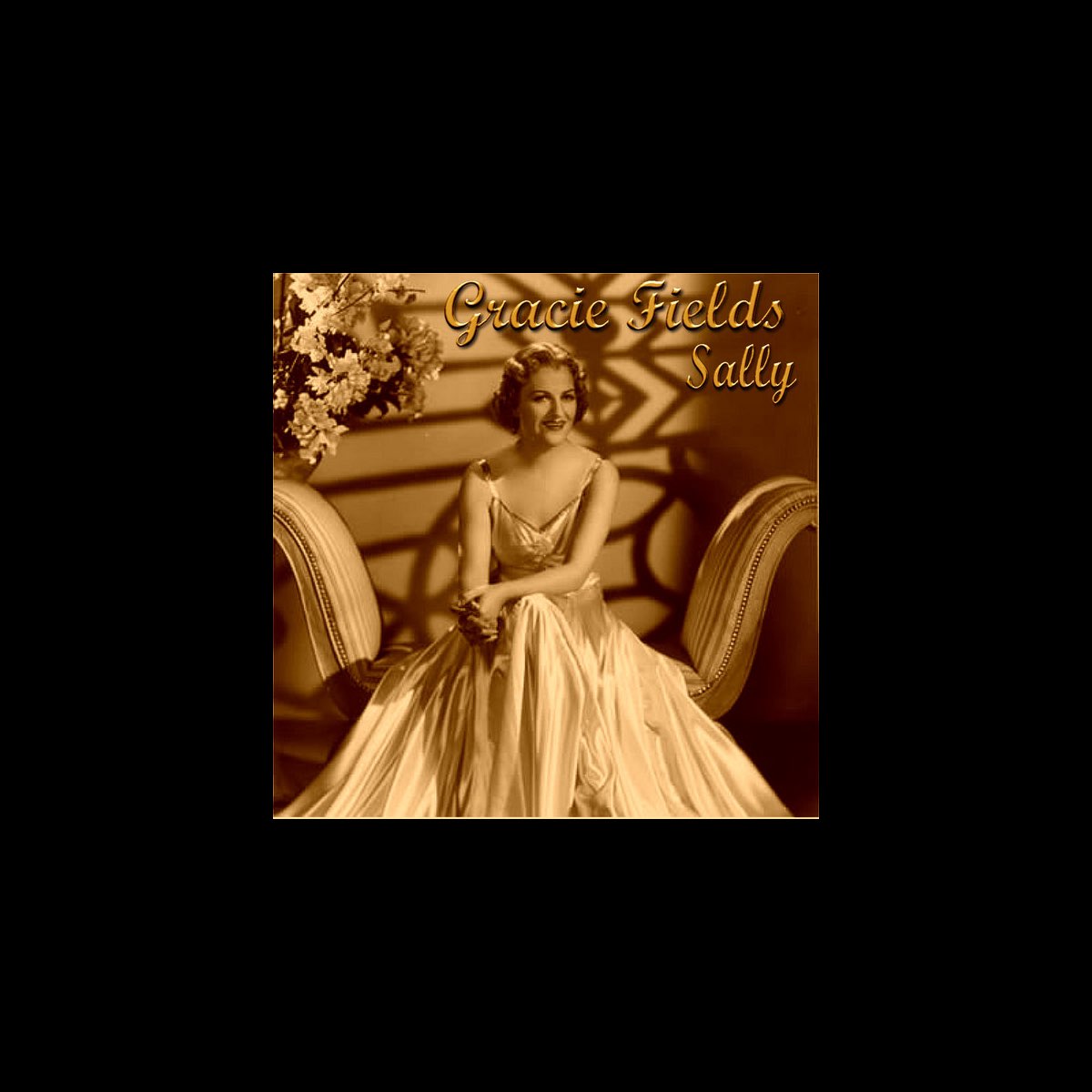 ‎Sally by Gracie Fields on Apple Music