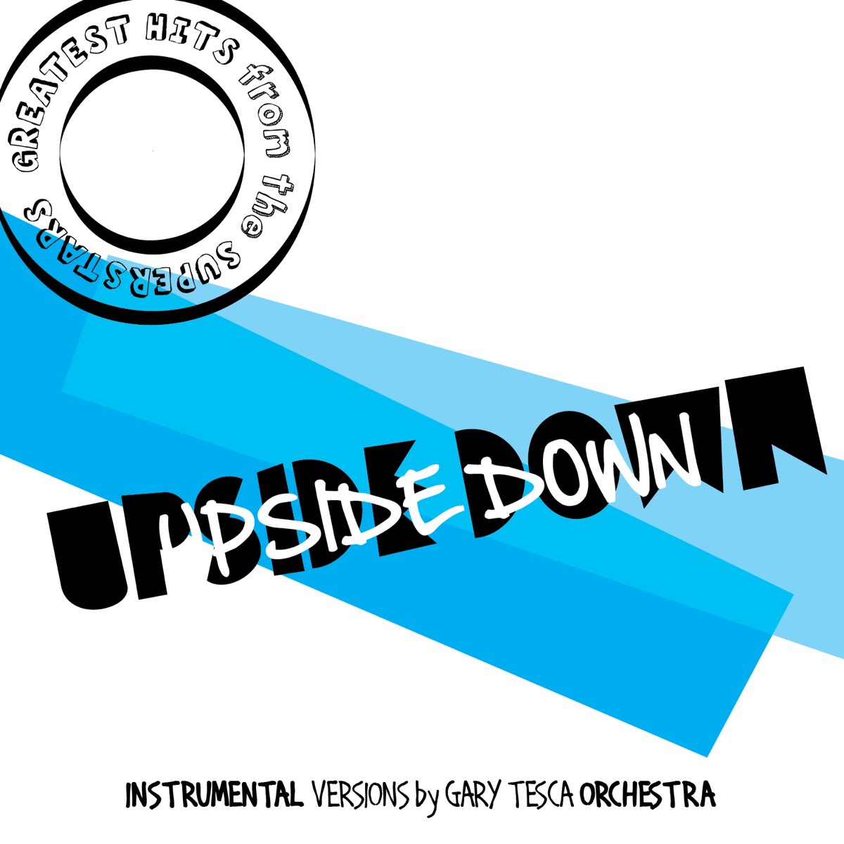 ‎Greatest Hits from the Superstars! (Upside Down) by The Gary Tesca ...