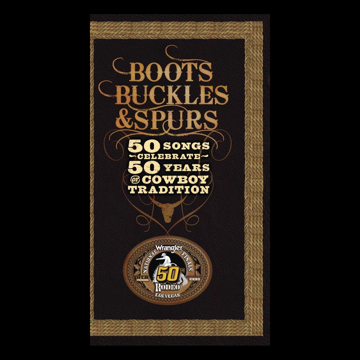 ‎Boots, Buckles & Spurs: 50 Songs Celebrate 50 Years of Cowboy ...