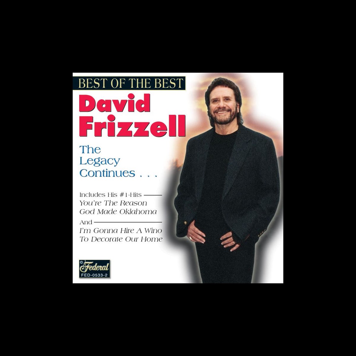 ‎Best of the Best - The Legacy Continues by David Frizzell on Apple Music